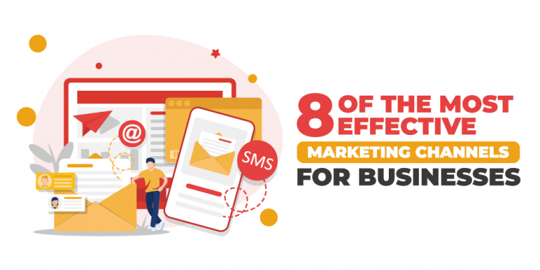 8 of the Most Effective Marketing Channels for Businesses