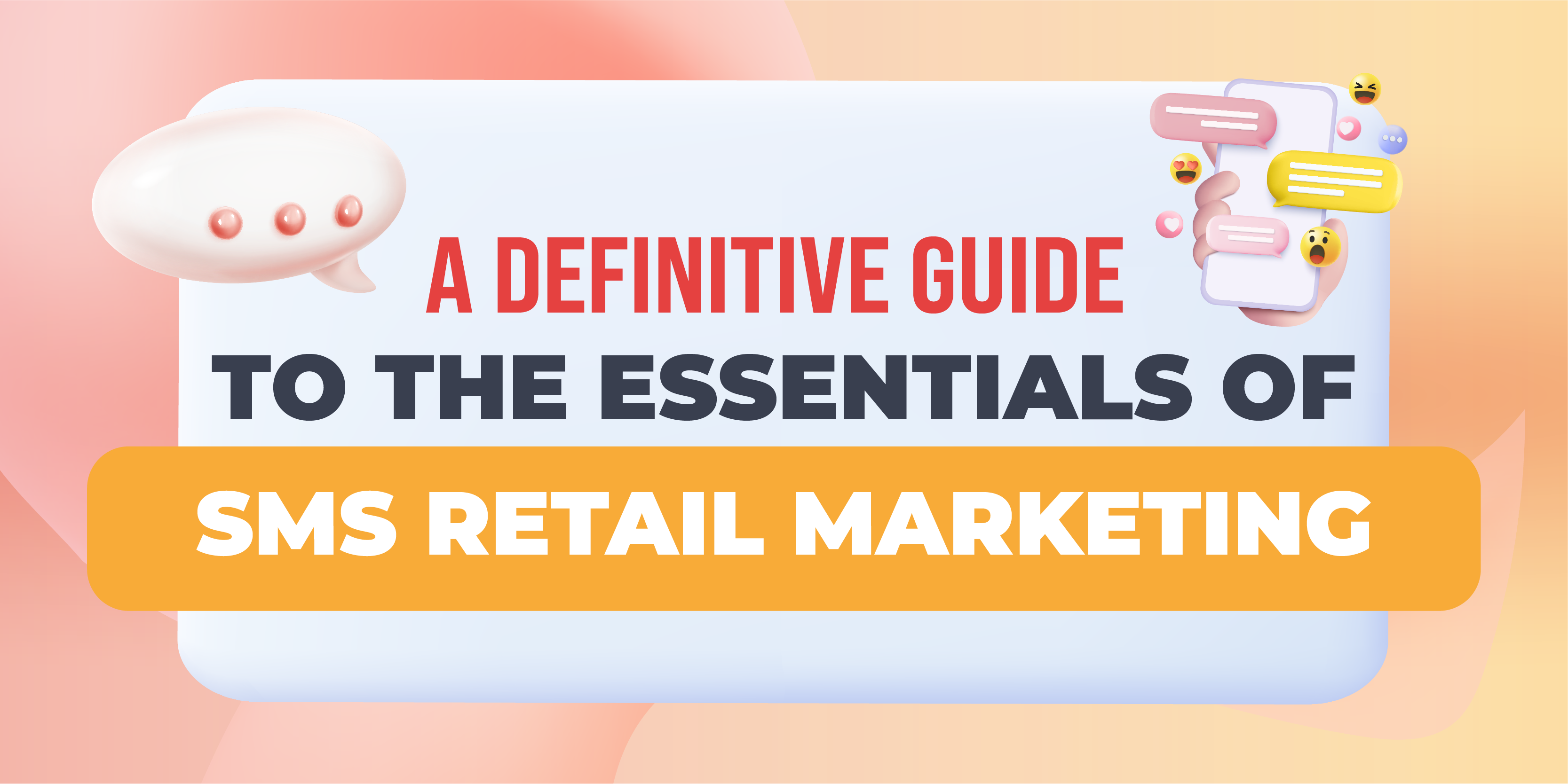 A Definitive Guide to the Essentials of SMS Retail Marketing - Semaphore